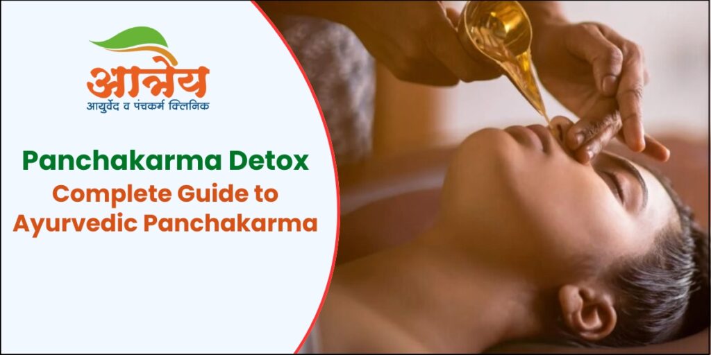 Panchakarma Detox: Complete Guide to Ayurvedic Panchakarma - Aatrey Ayurveda